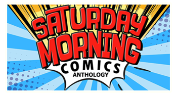SATURDAY MORNING COMICS! - Crown Comics